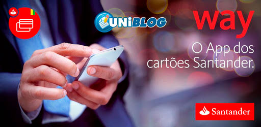 Santander Way → Fatura, telefone, como baixar e muito mais aqui!